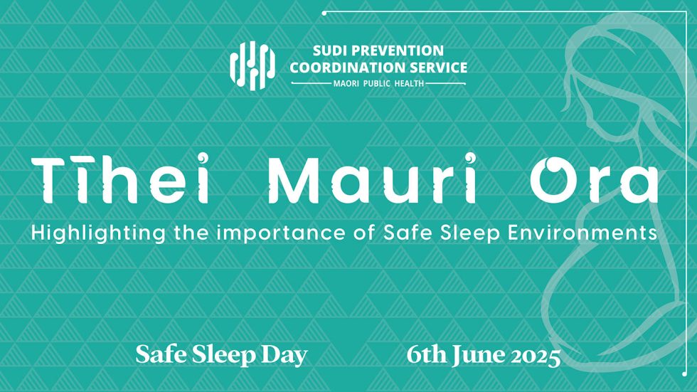 Te Rā Mokopuna - Safe Sleep Day 2025: Tihei Mauri Ora - Hāpai Te Hauora